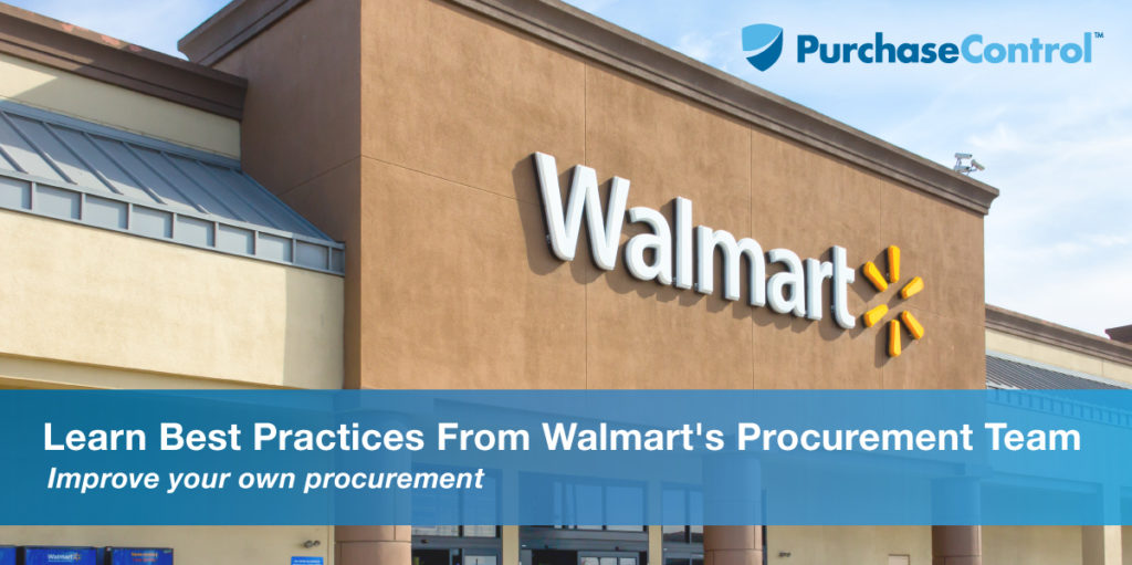 Learn Best Practices From Walmart's Procurement Team | PurchaseControl ...