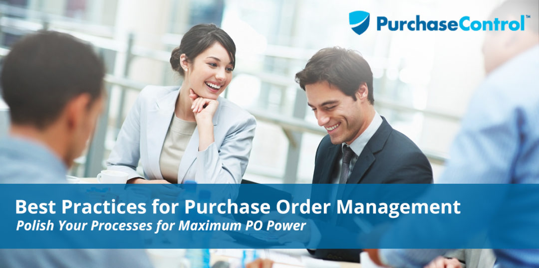 Best Practices for Purchase Order Management | PurchaseControl Software