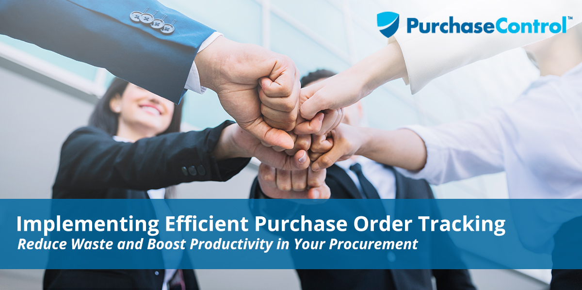 Track Purchase Orders Efficiently | PurchaseControl Software Track Purchase Orders Efficiently | PurchaseControl Software