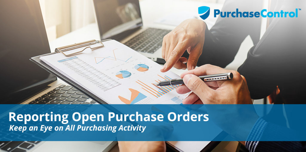 Reporting Open Purchase Orders | PurchaseControl Software