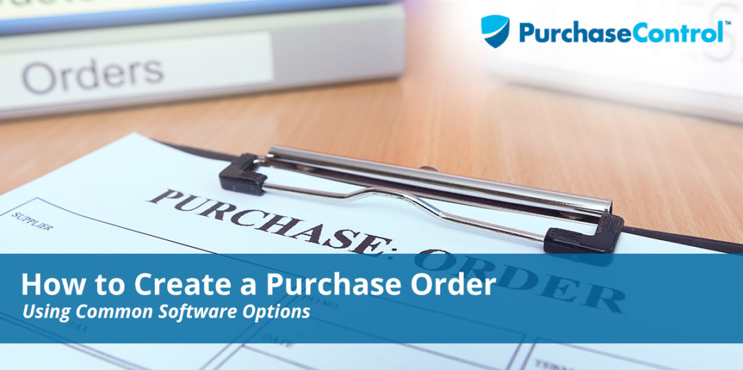 How to Create a Purchase Order | PurchaseControl Software