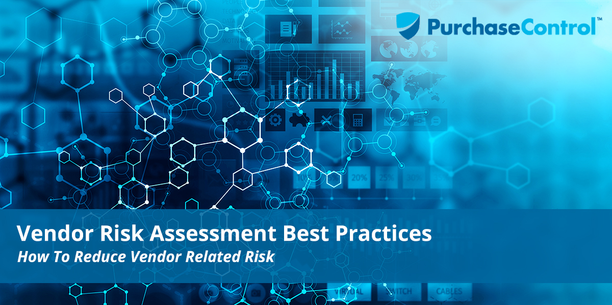 Vendor Risk Assessment Best Practices | PurchaseControl Software