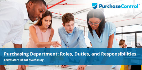 Purchasing Department: Roles, Duties, and Responsibilities ...