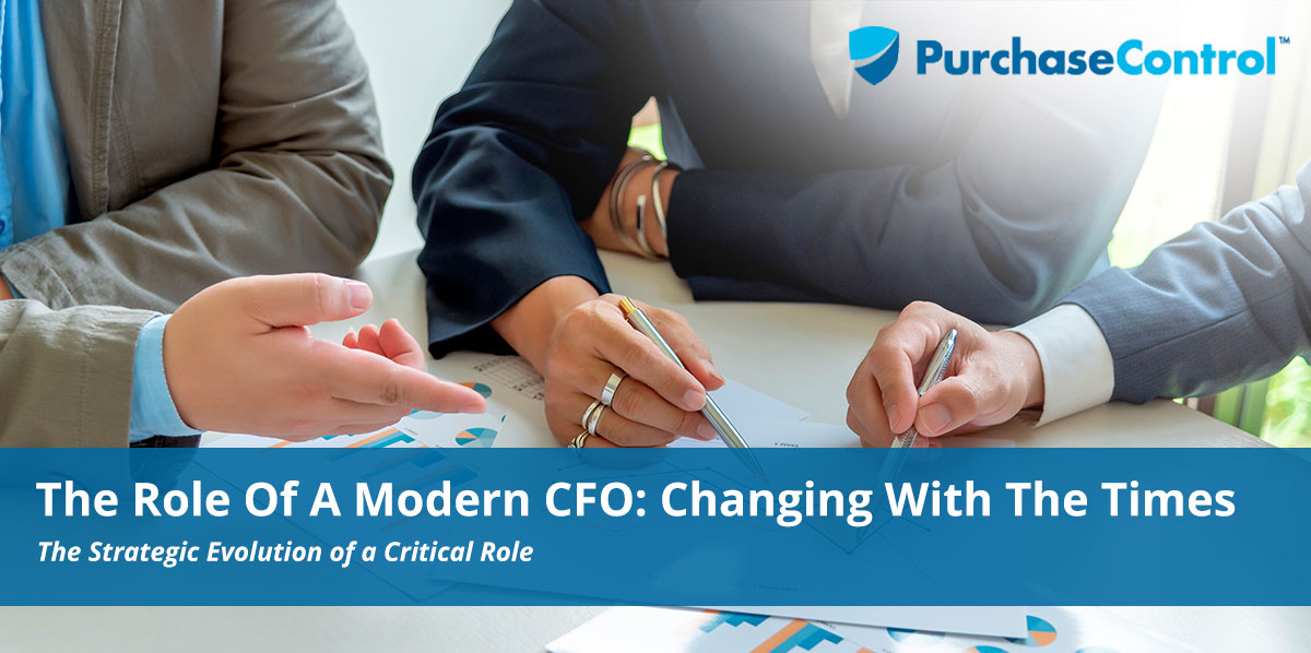 The Role of A Modern CFO | PurchaseControl Software